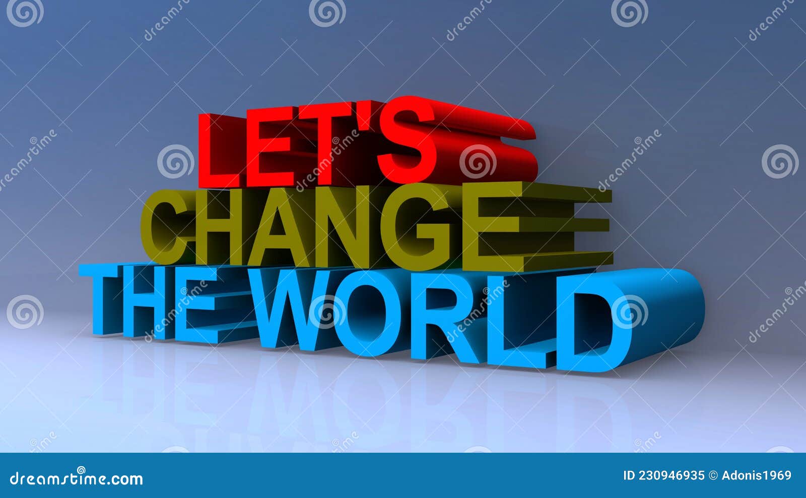 Let`s Change the World on Blue Stock Image - Image of business, feeling ...