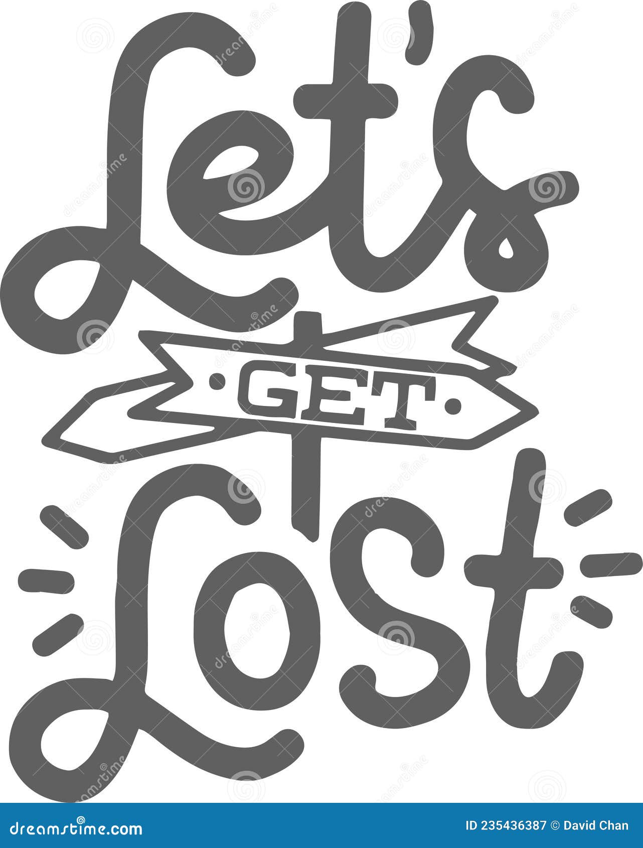 Let`s Get Lost Inspirational Quotes Stock Vector - Illustration of ...
