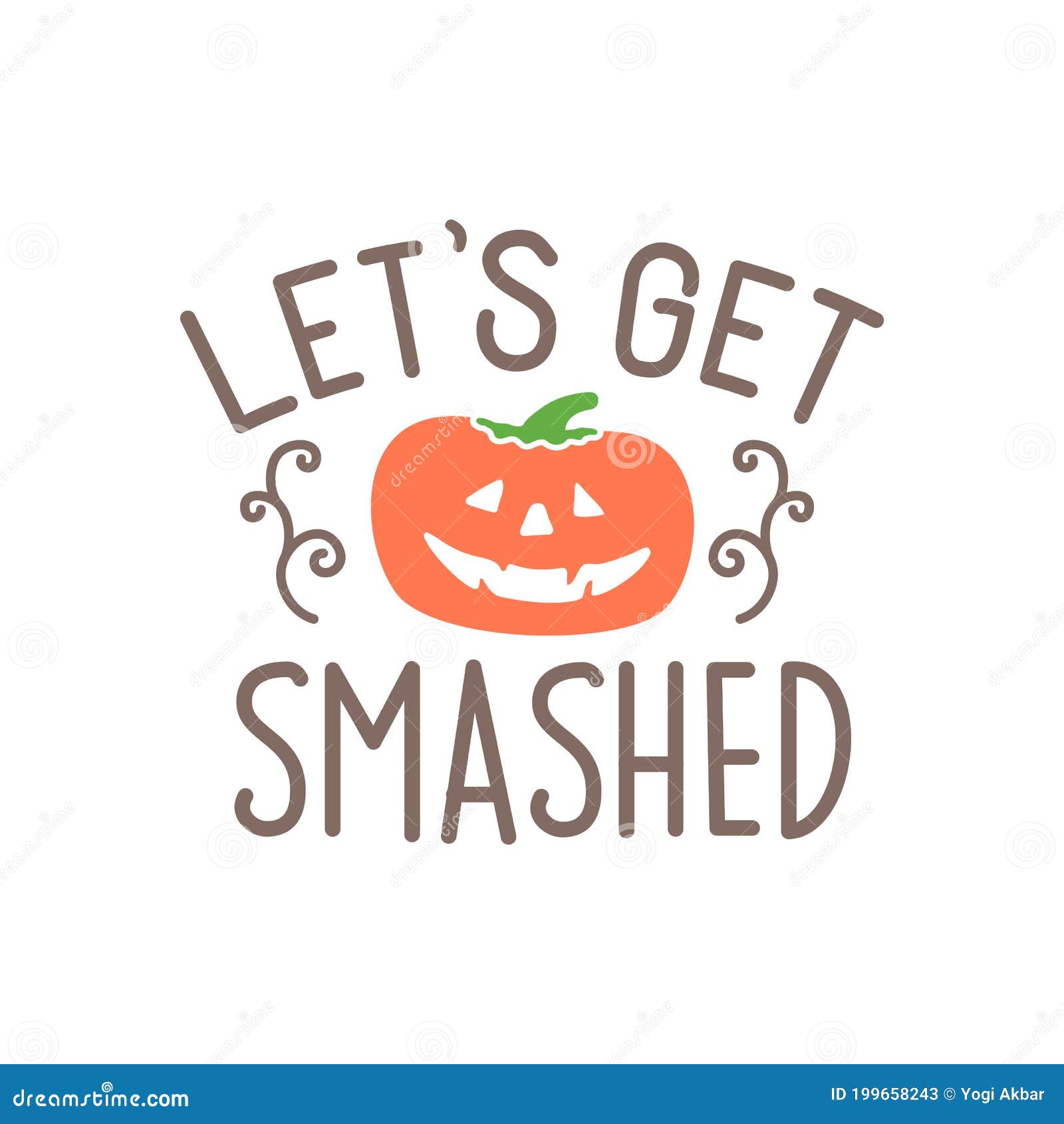 Let`s Get Smashed Quote. Pumpkin Vector Stock Vector - Illustration of ...