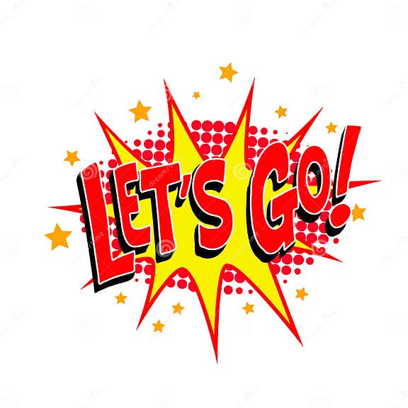 Let S Go! Pop Art Style Phrase Isolated on White Background. Stock ...