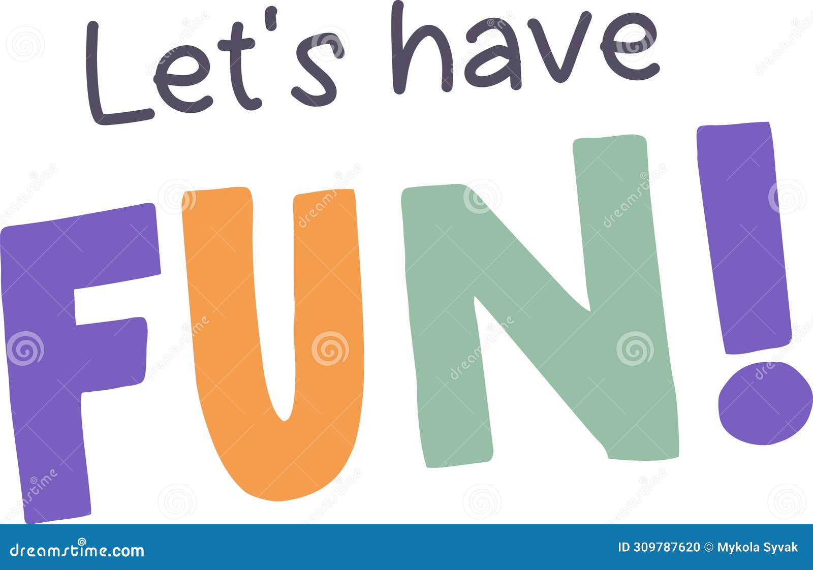 Let s Have Fun Lettering stock vector. Illustration of print - 309787620