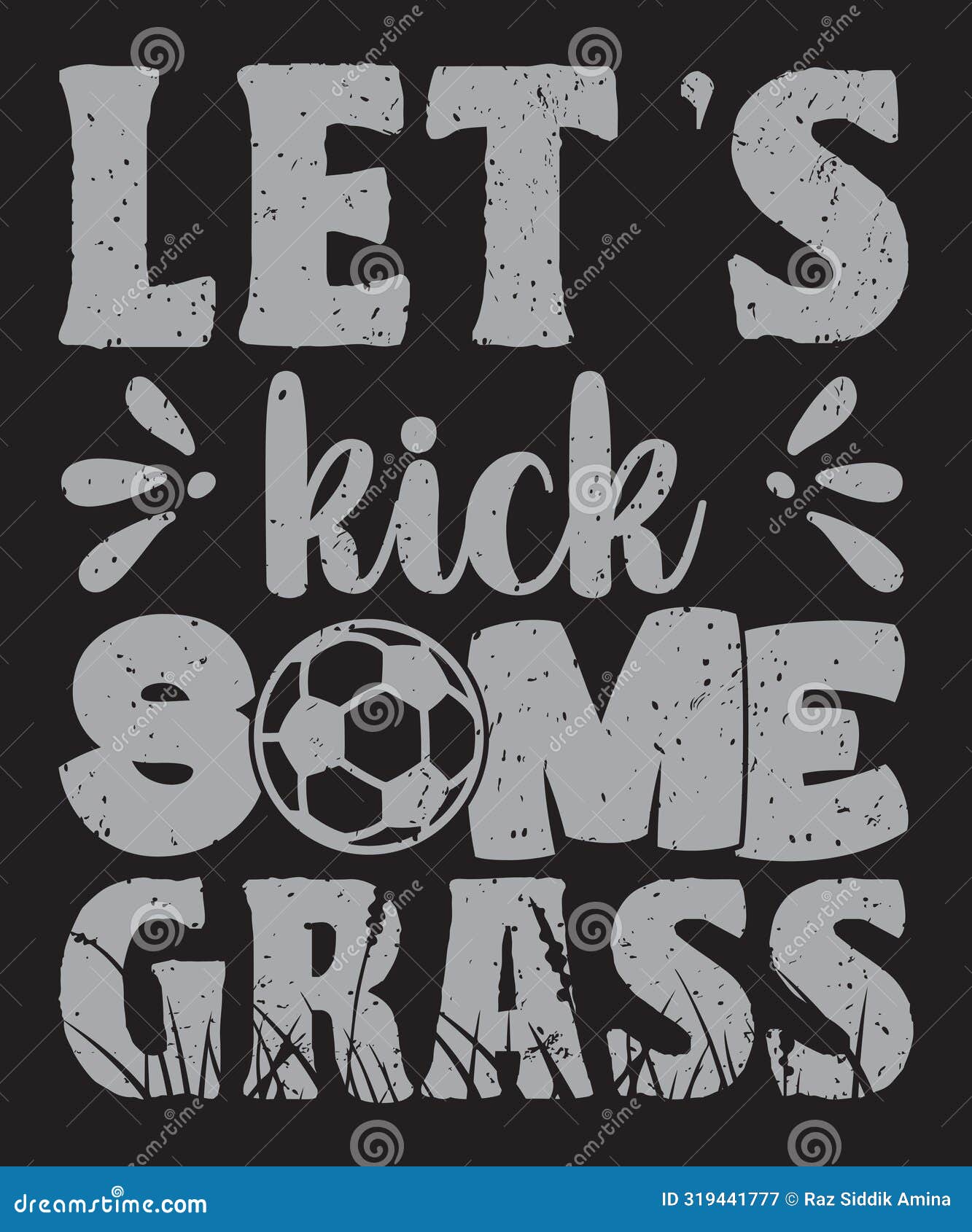 Let S Kick Some Grass Typography Design with Grunge Effect Stock Vector ...