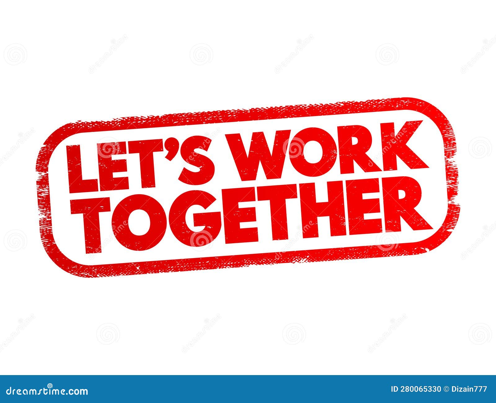 Let S Work Together Text Stamp, Concept Background Stock Illustration ... Let S Work Together Text Stamp, Concept Background Stock Illustration ...