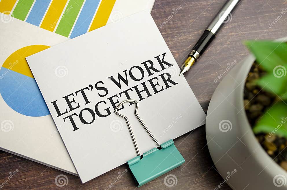 Let S Work Together Words on Notepad and Charts Stock Image - Image of ...