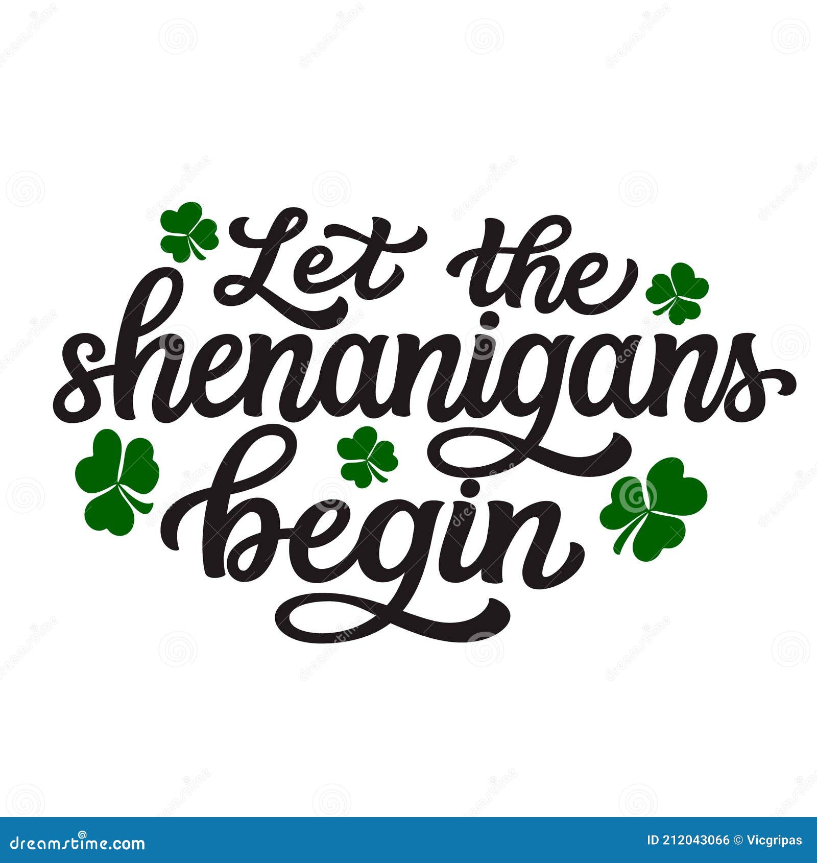 Let The Shenanigans Begin. Hand Lettering Vector Illustration ...