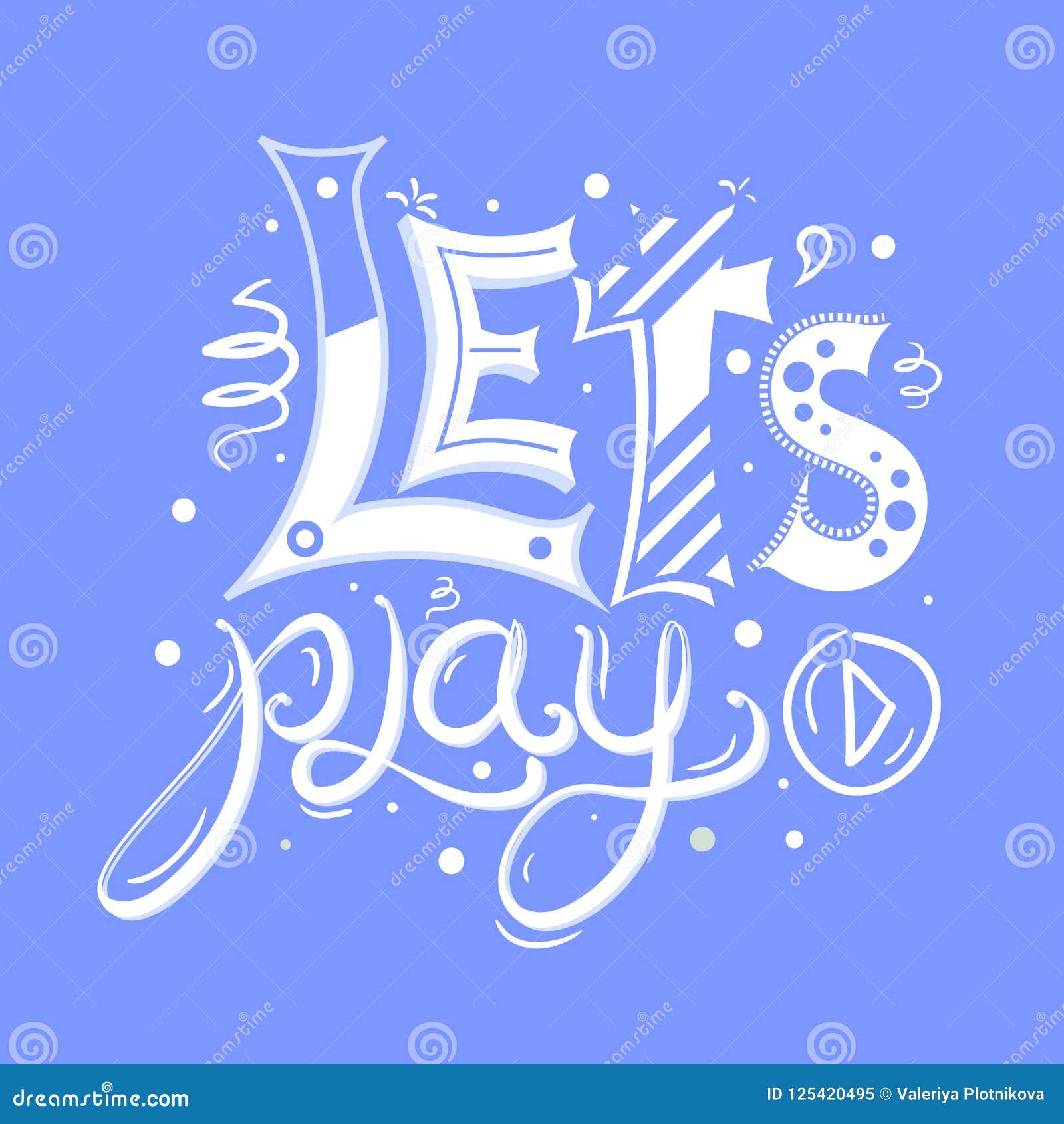 Lettering Lets Play with Different Patterns on Blue Background. Stock ...
