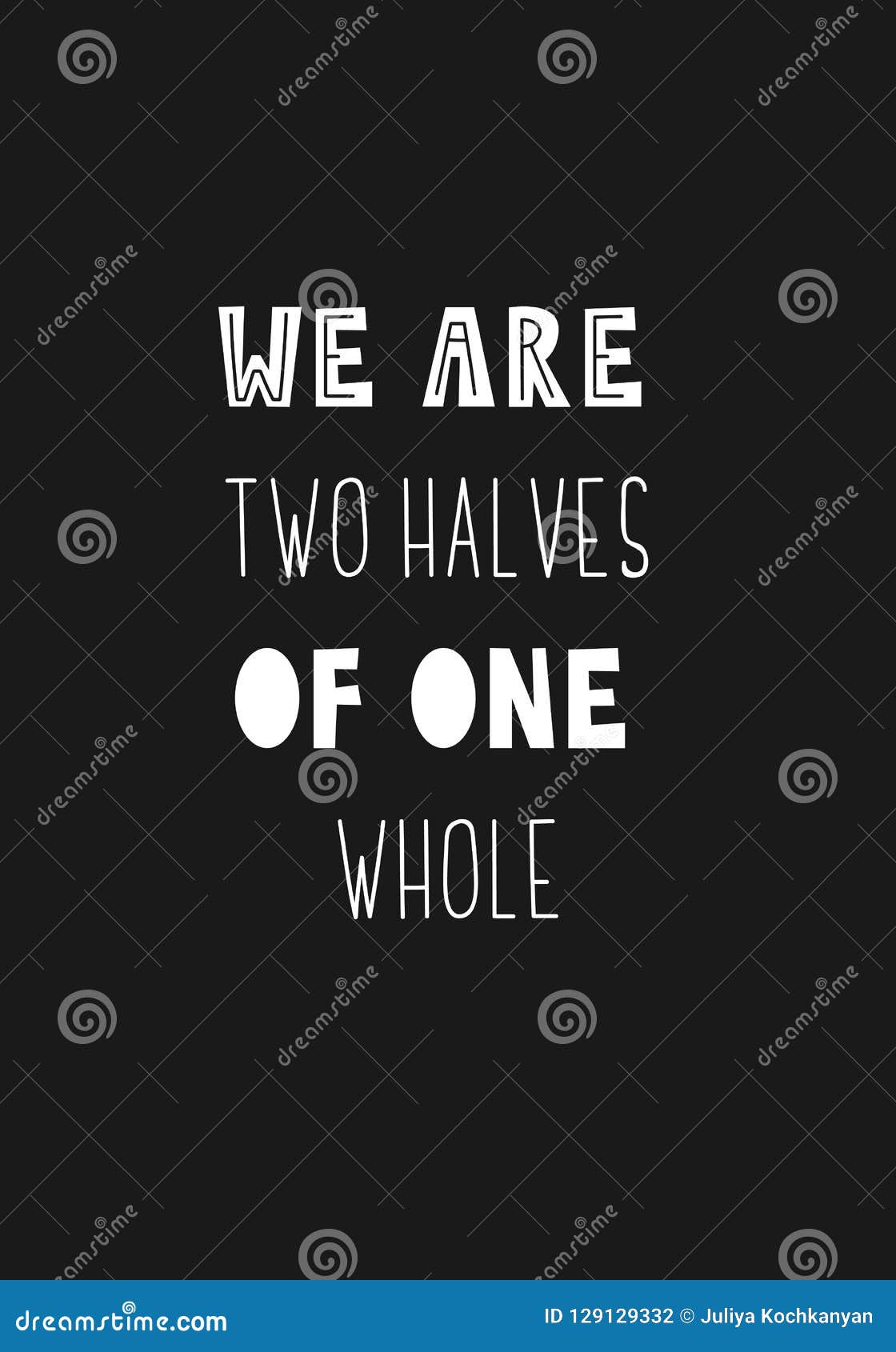 Lettering Phrase - we are Two Halves of One Whole Stock Vector ...