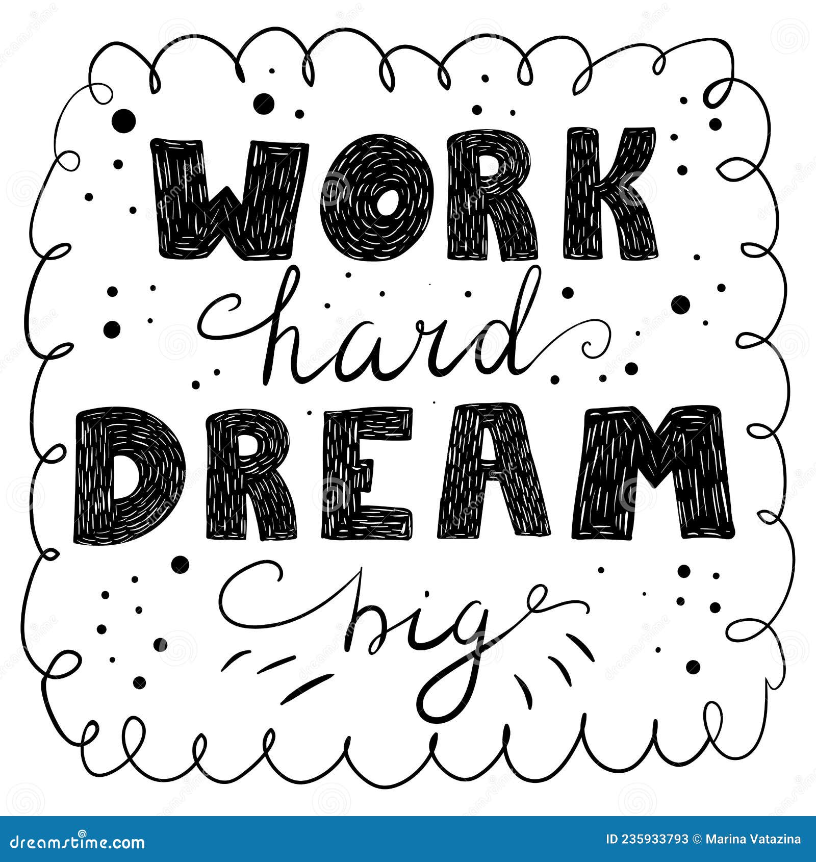 Lettering Work Hard Dream Big, Calligraphy Frase Stock Vector ...