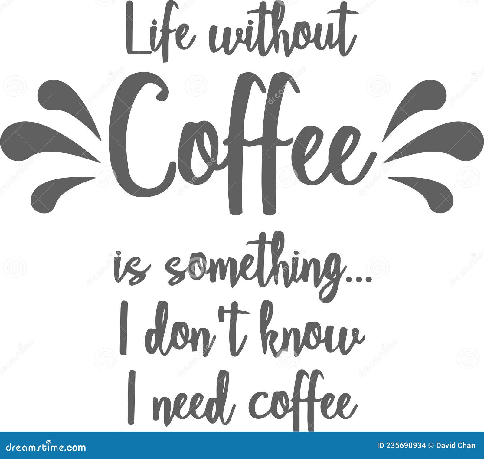 Life without Coffee Inspirational Quotes Stock Vector - Illustration of ...