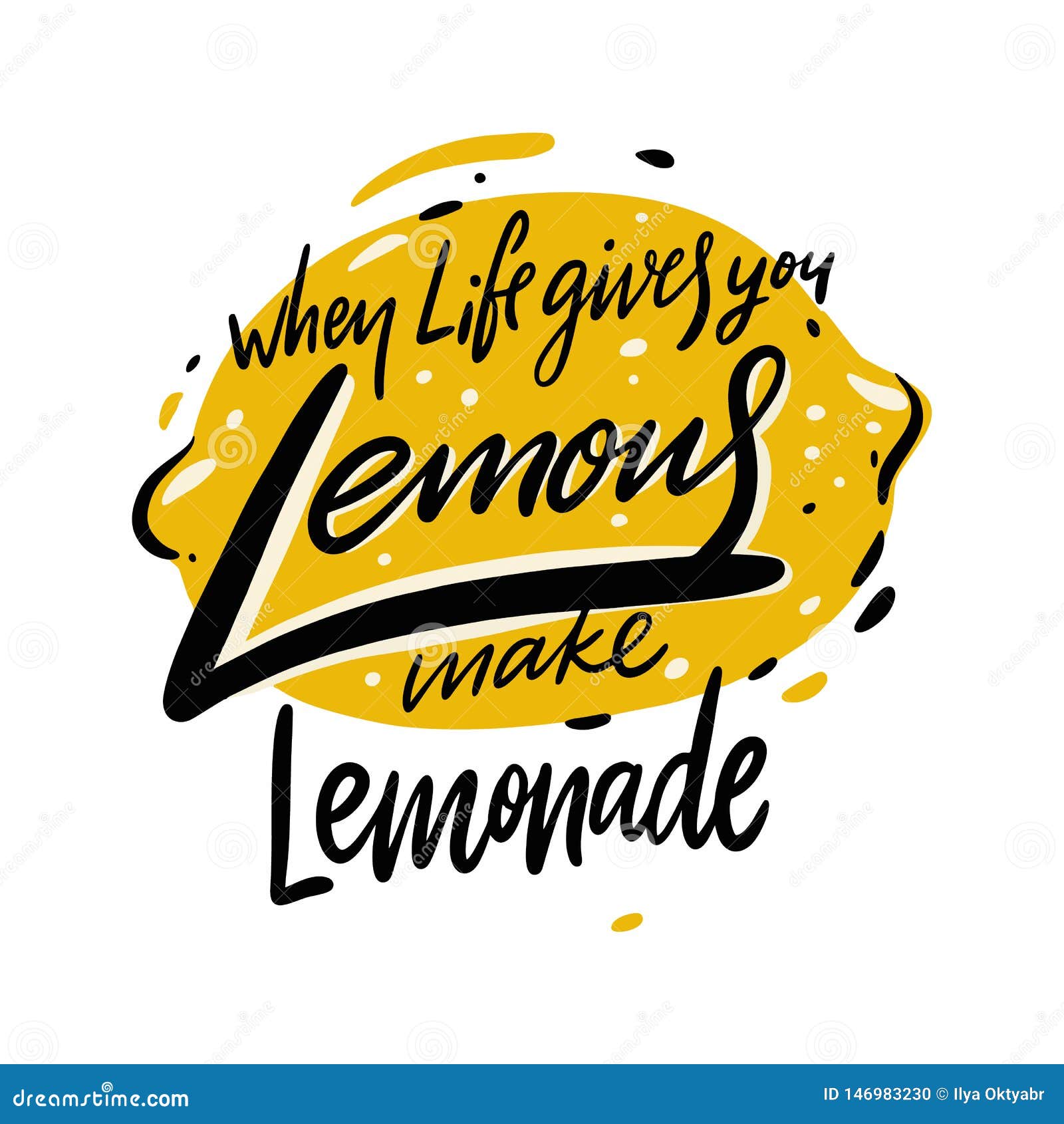 When Life Gives You Lemons Make Lemonade Hand Drawn Vector Lettering