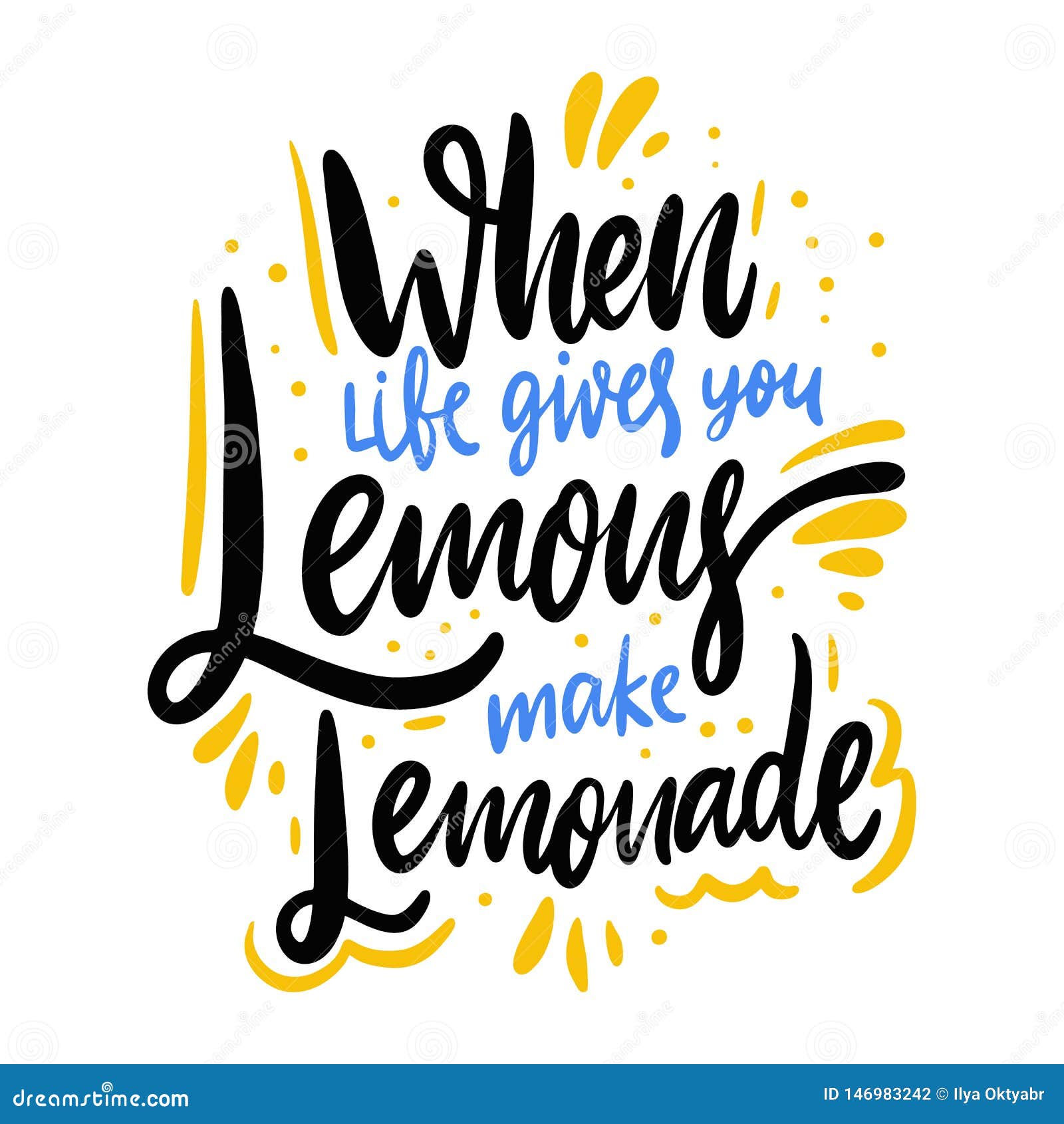 When Life Gives You Lemons Make Lemonade Hand Drawn Vector Lettering
