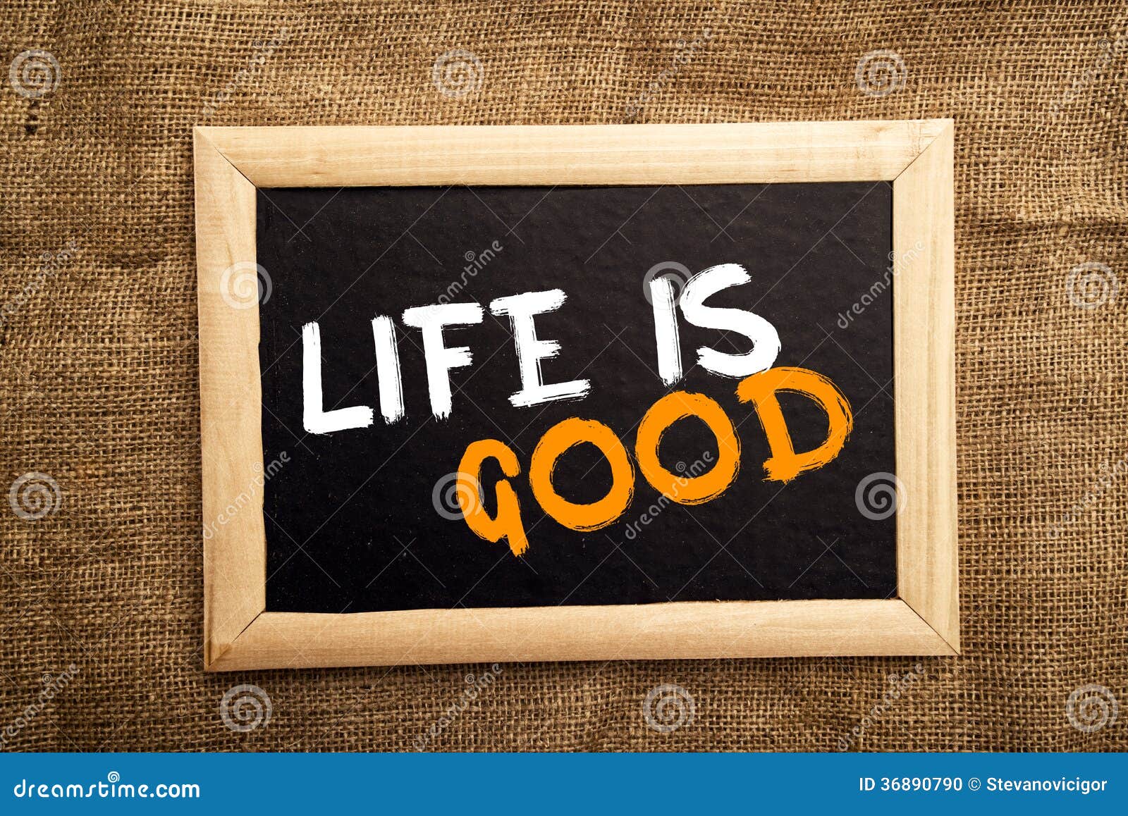 Life is good stock photo. Image of inspiration, board - 36890790
