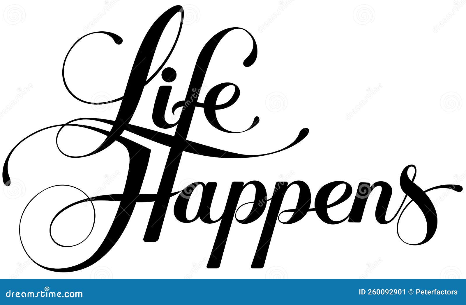 Life Happens - Custom Calligraphy Text Stock Vector - Illustration of ...