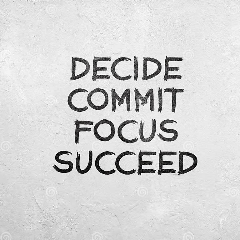 Life Inspirational Quotes - Decide, Commit, Focus, Succeed Stock Image ...