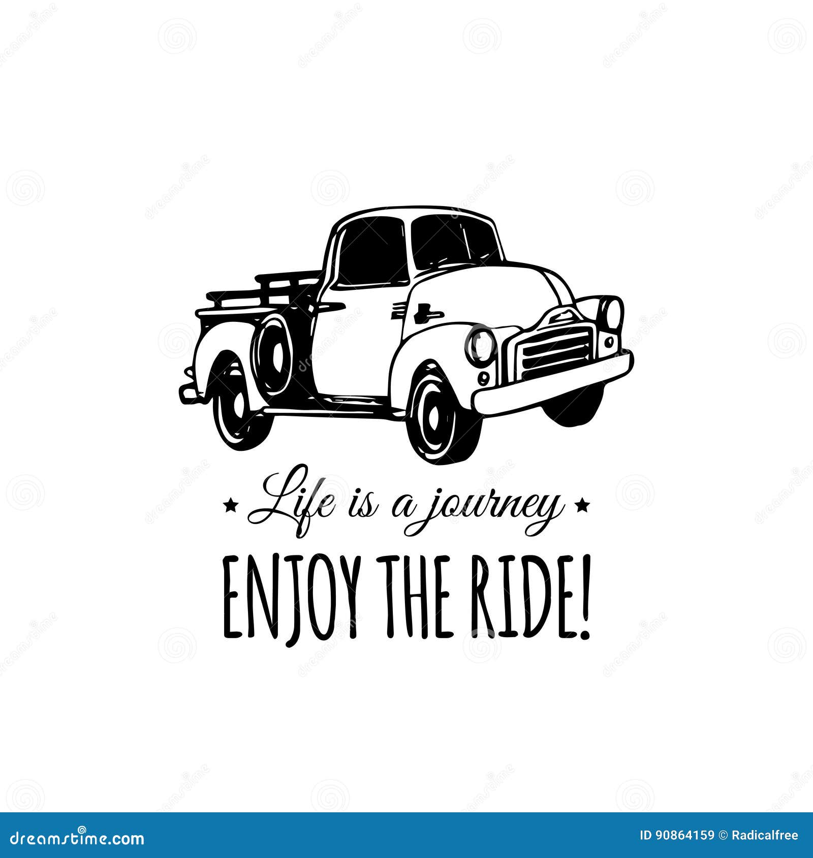 Life Is A Journey Enjoy The Ride Motivational Quote With Old Pickup