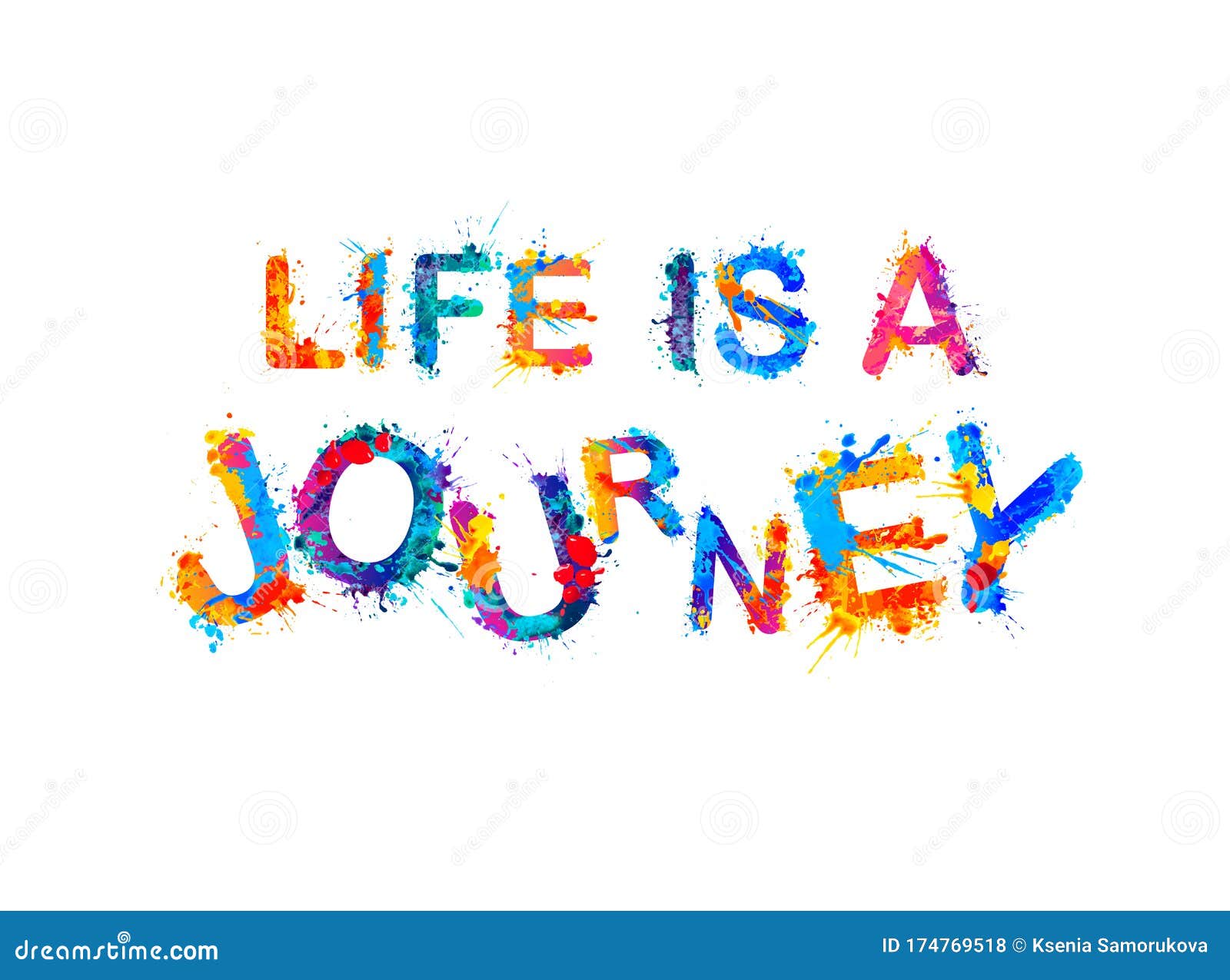 Life is a Journey. Letters of Splash Paint Stock Vector - Illustration ...