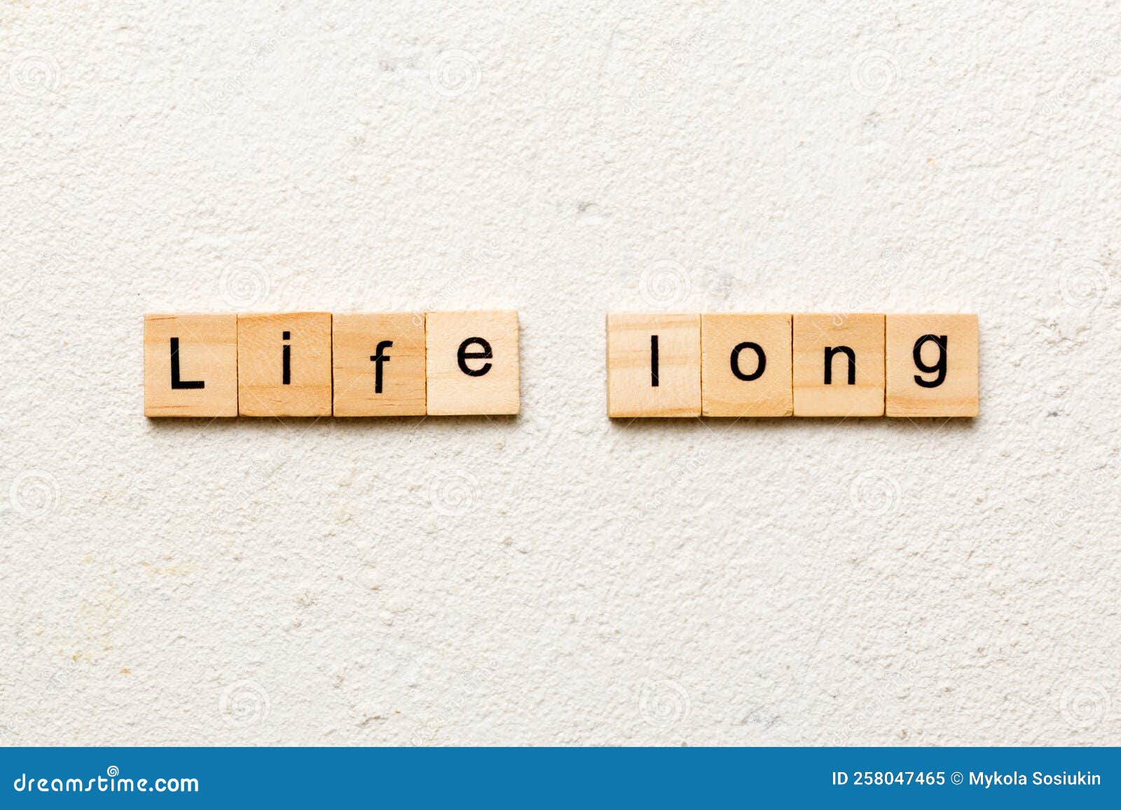 Life Long Word Written on Wood Block. Life Long Text on Table, Concept ...