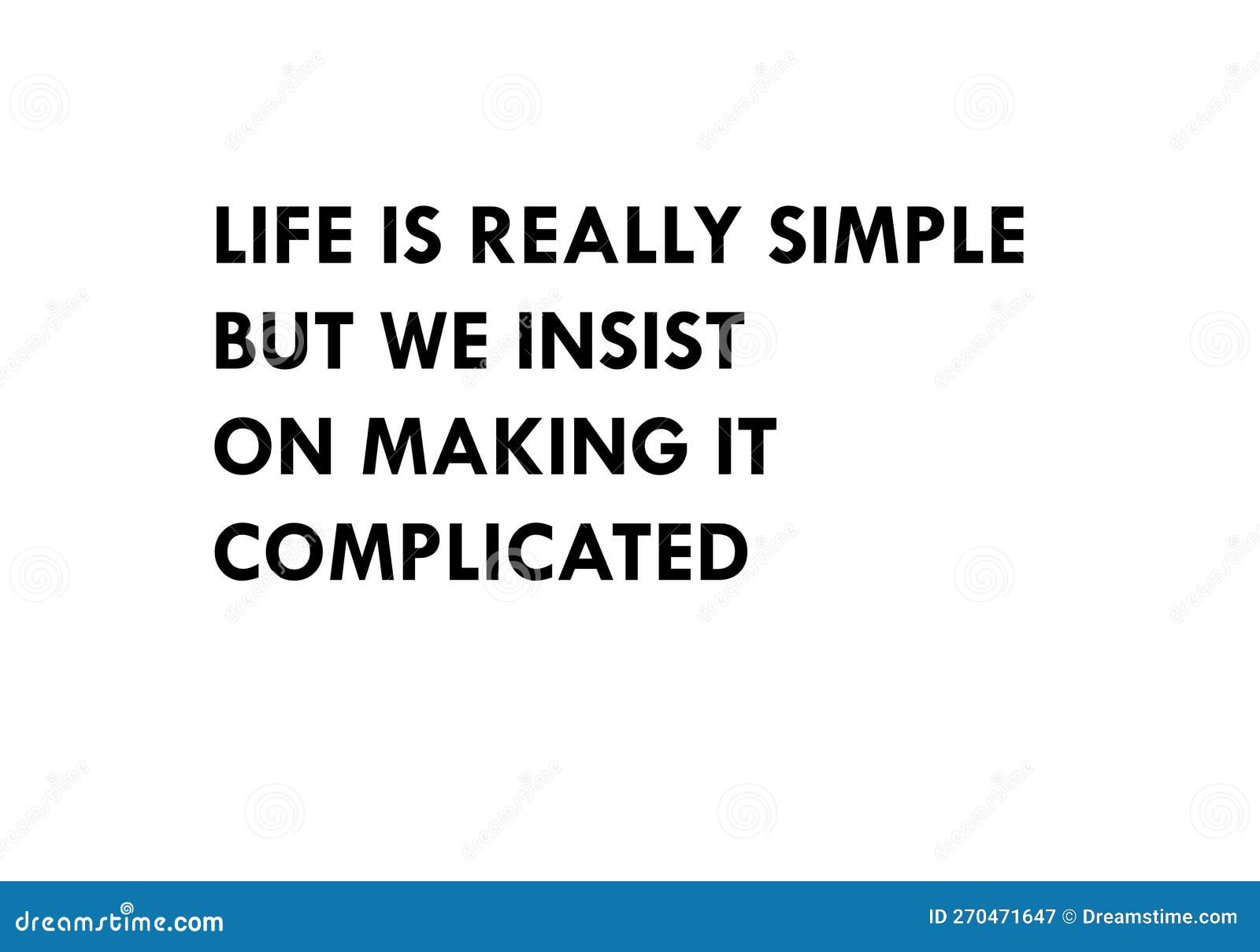 Life is really Simple but we Insist on Making it Complicated. Stock ...