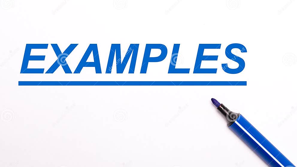 On a Light Background, an Open Blue Felt-tip Pen and the Text EXAMPLES ...