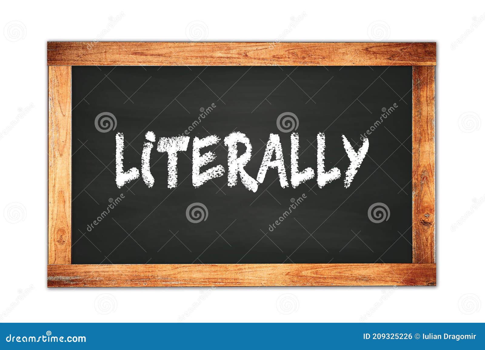 LITERALLY Text Written on Wooden Frame School Blackboard Stock ...