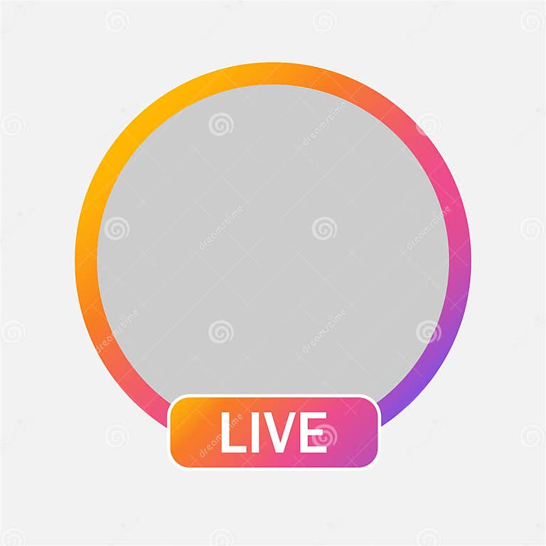 Live Profile Circle. Live Video Streaming, Colorful Gradient. Vector ...