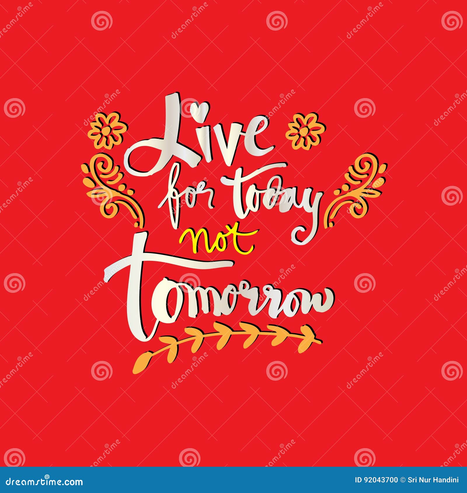 Live for Today Not Tomorrow. Stock Illustration - Illustration of ...