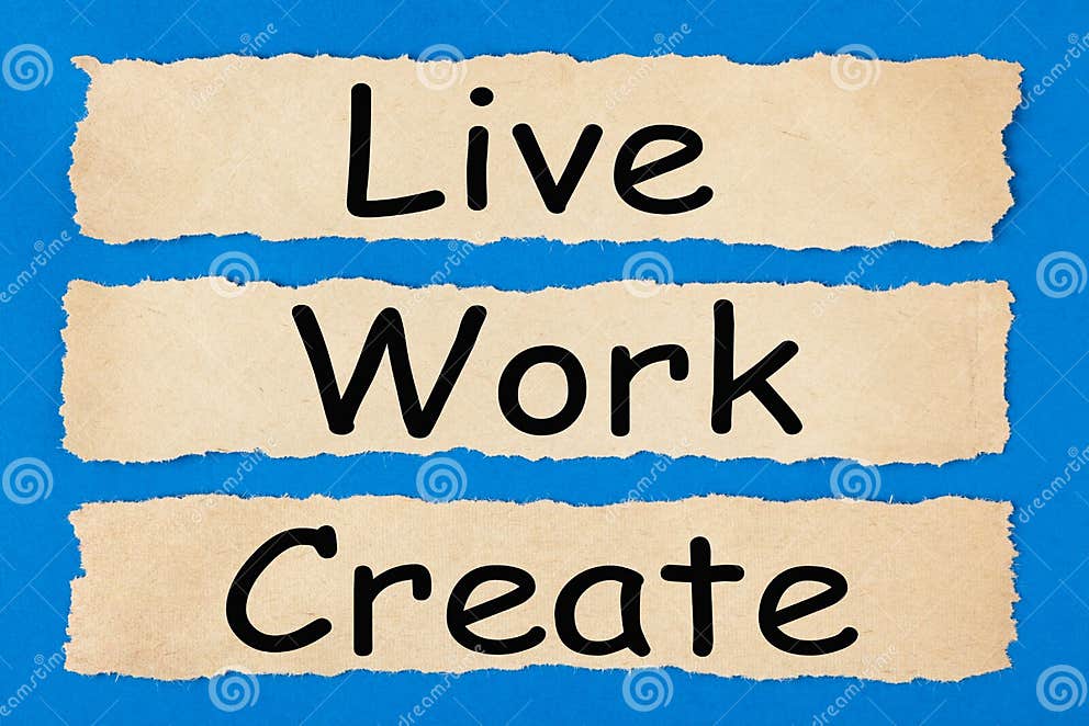 Live Work Create foto de archivo. Imagen de creativo - 134629730