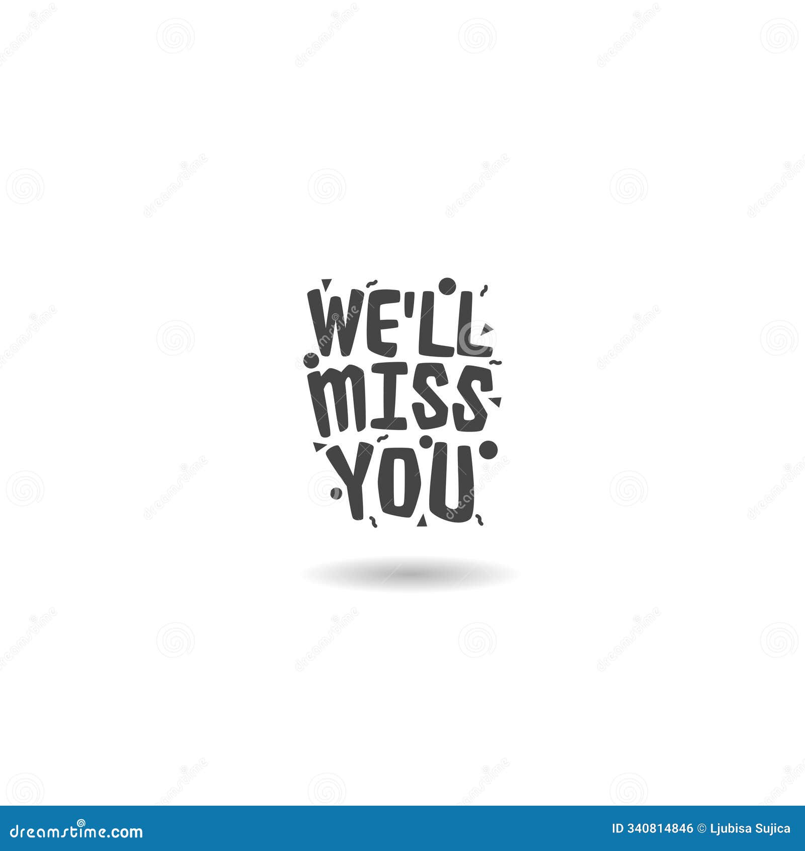 We Ll Miss You Sign with Shadow Stock Illustration - Illustration of ...
