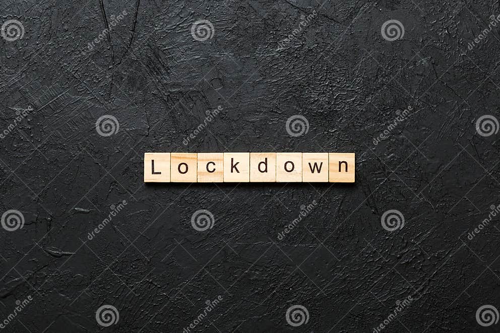 Lockdown Word Written on Wood Block. Lockdown Text on Table, Concept ...