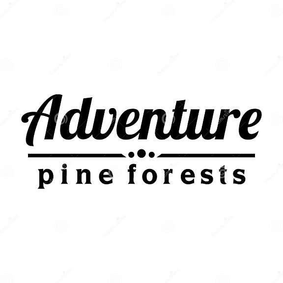 Logo Lettering Adventure Pine Forests Vector Stock Vector Illustration Of Calligraphy