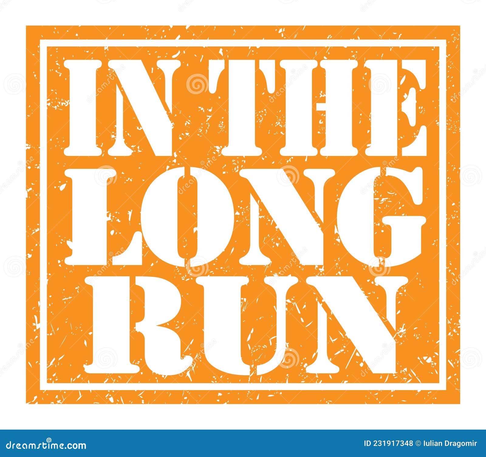 In the LONG RUN, Text Written on Orange Stamp Sign Stock Illustration ...