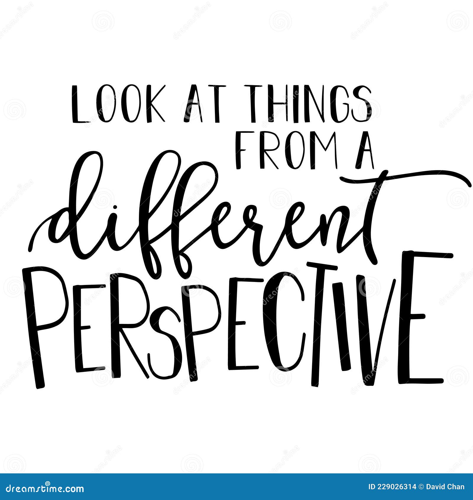 Look at Things from a Different Perspective Inspirational Quotes Stock ...