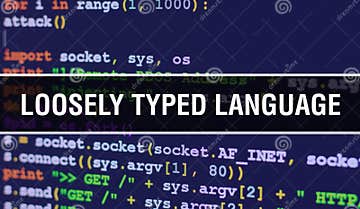 Loosely Typed Language Text Written on Programming Code Abstract ...
