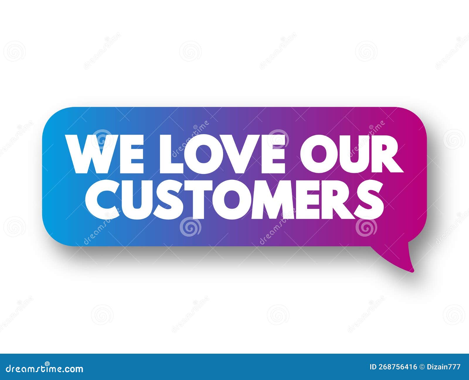 We Love Our Customers Text Message Bubble, Concept Background Stock ...
