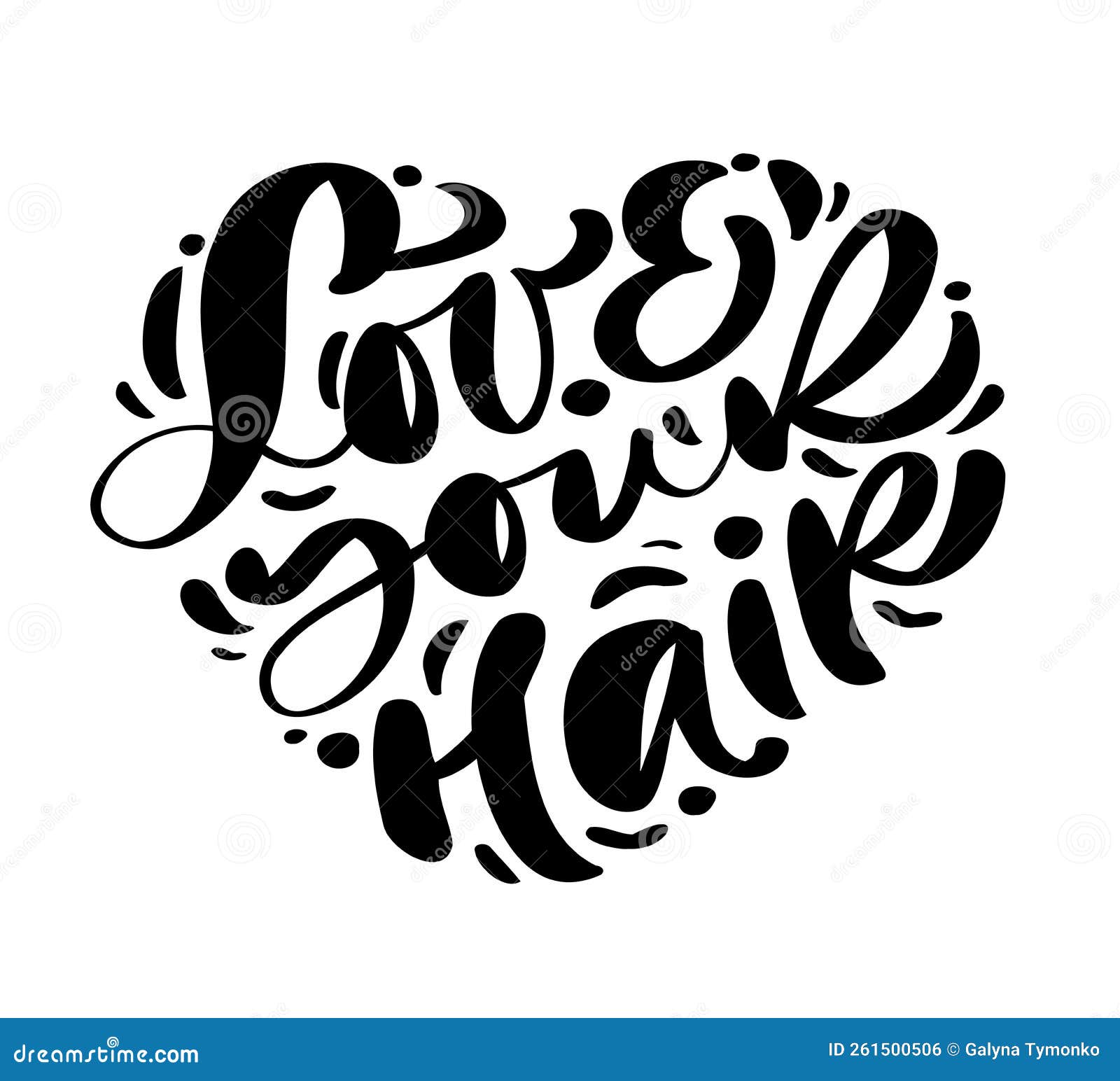 Love Your Hair Text In Form Of Heart Quote About Naturally Wavy Or