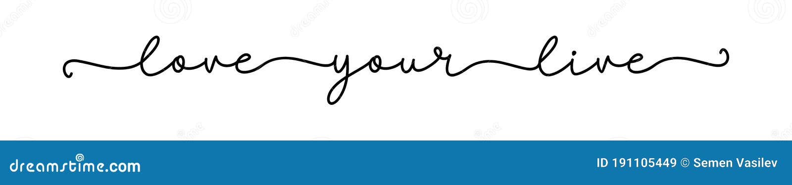 LOVE YOUR LIVE. Modern Calligraphy Quote Script Love Your Live ...