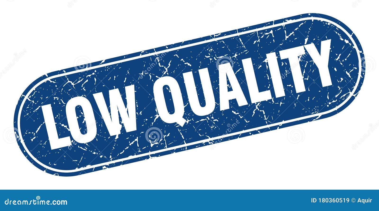 Low Quality Sign. Low Quality Grunge Stamp Stock Vector - Illustration ...