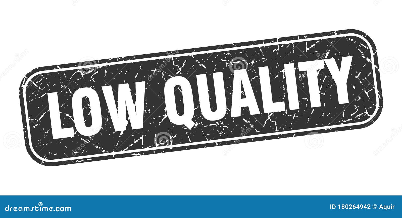 Low Quality Stamp. Low Quality Square Grungy Isolated Sign Stock Vector ...