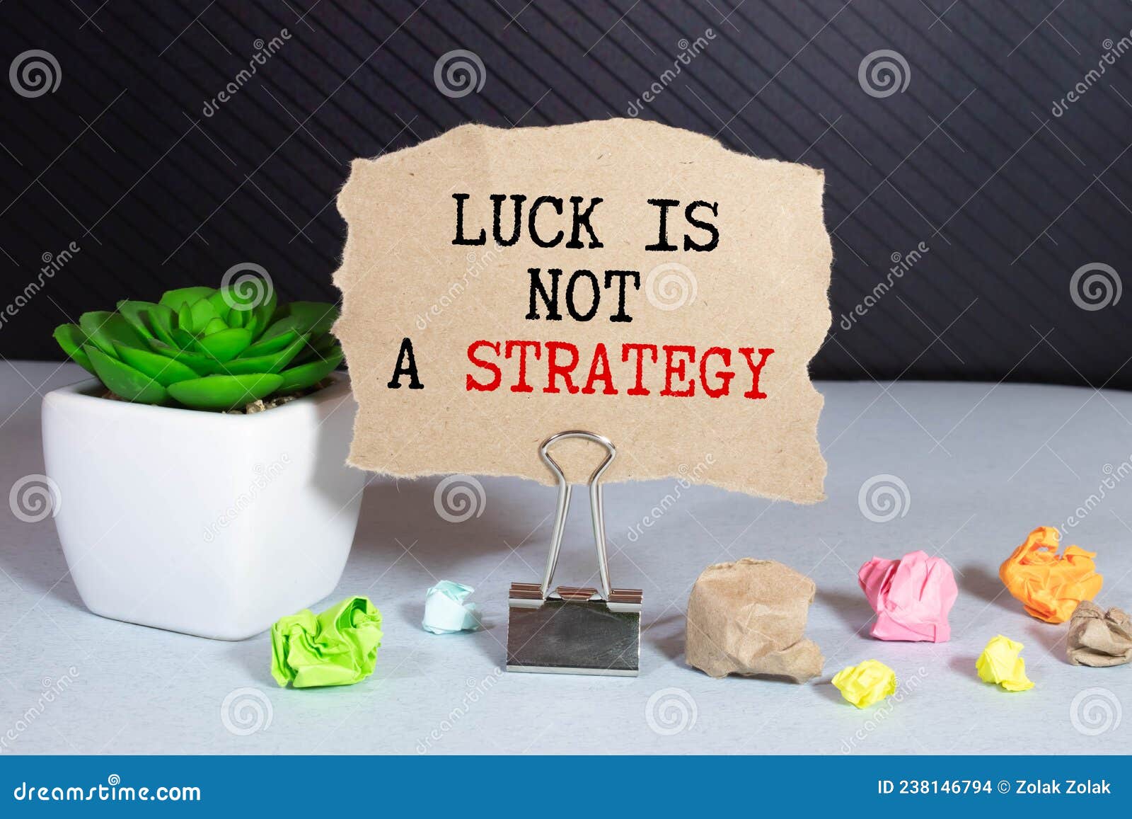 Luck is Not a Strategy Text on a Notebook on Office Desk. Stock Photo ...
