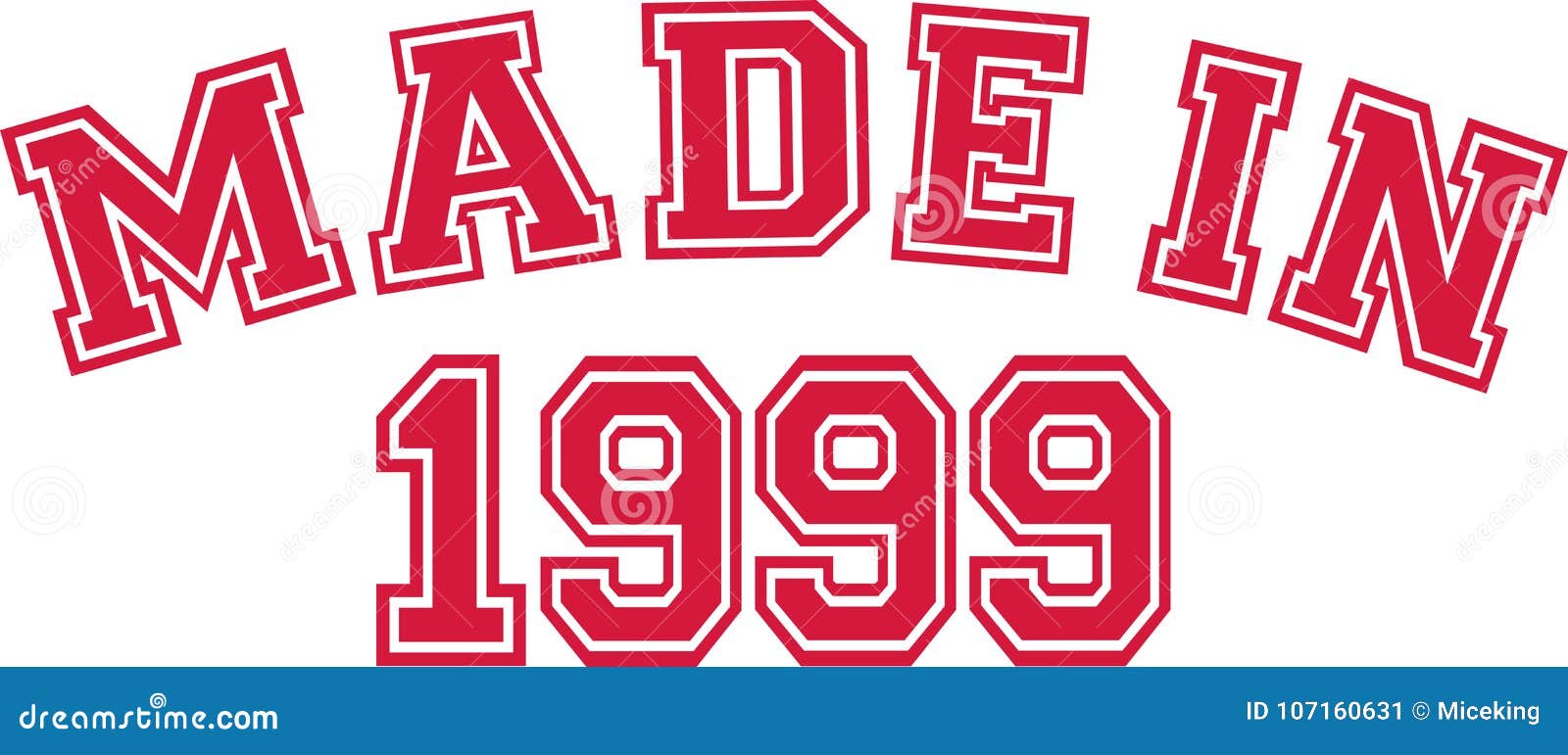 MADE IN 1999. Lettering Of The Year Of Birth Or A Special Event For ...