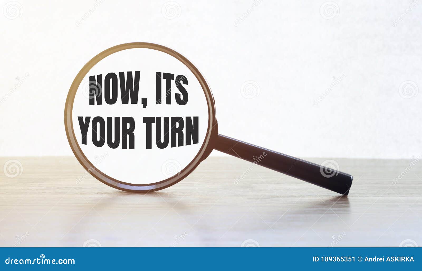 NOW ITS YOUR TURN The Word Is Written In Black Letters On The Yellow ...