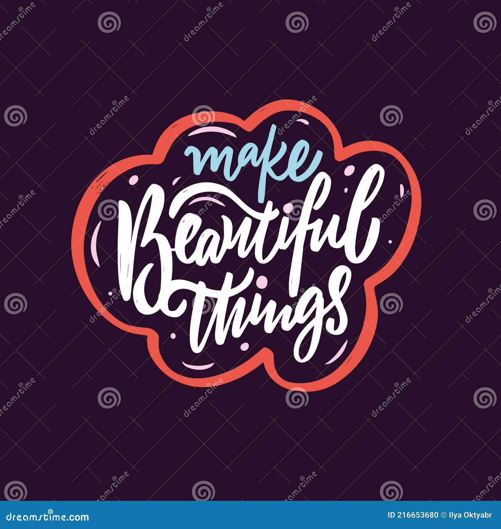 Make Beautiful Things. Colorful Calligraphy Phrase. Vector Illustration ...