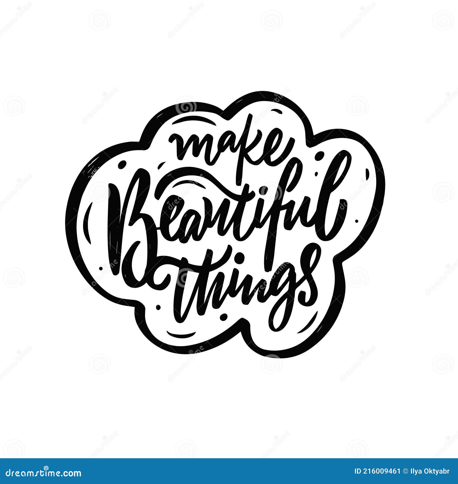 Make Beautiful Things Phrase. Hand Drawn Black Color Lettering Stock ...