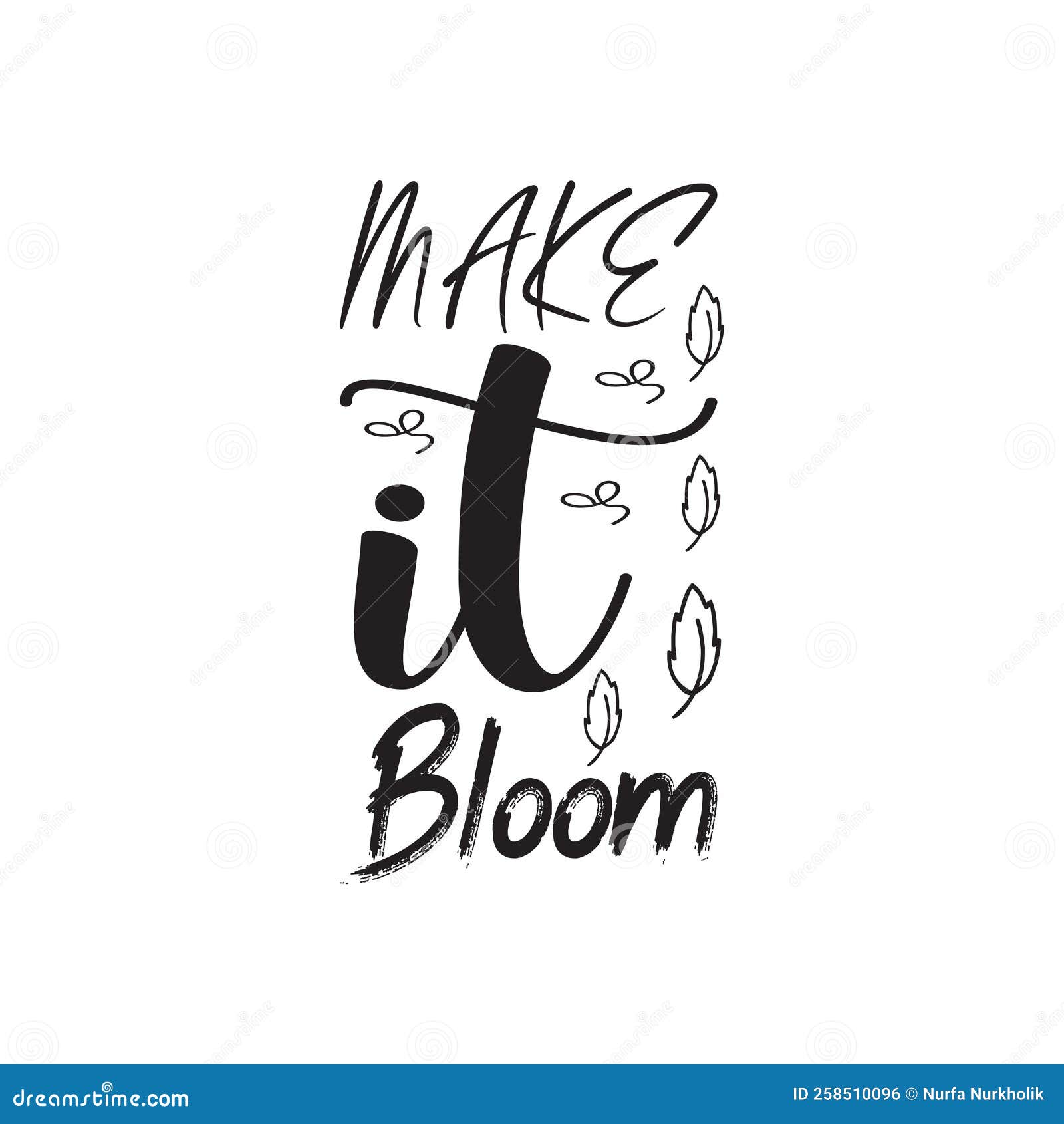 Make it Bloom Black Letter Quote Stock Vector - Illustration of type ...