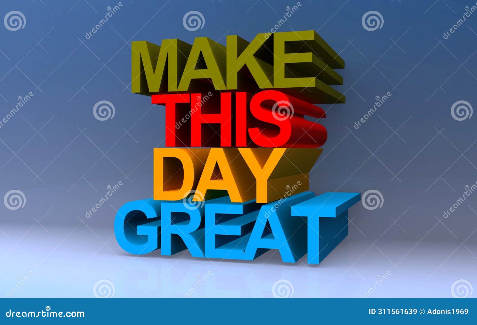 Make this Day Great on Blue Stock Illustration - Illustration of ...