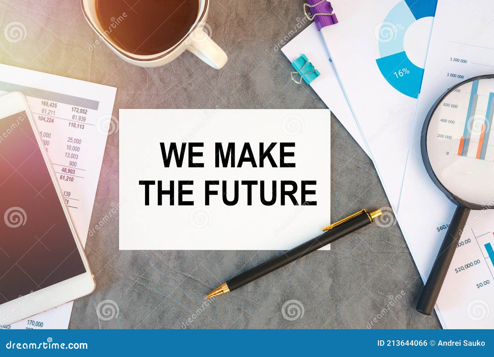 We Make the Future is Written in a Document on the Office Desk, Coffee ...
