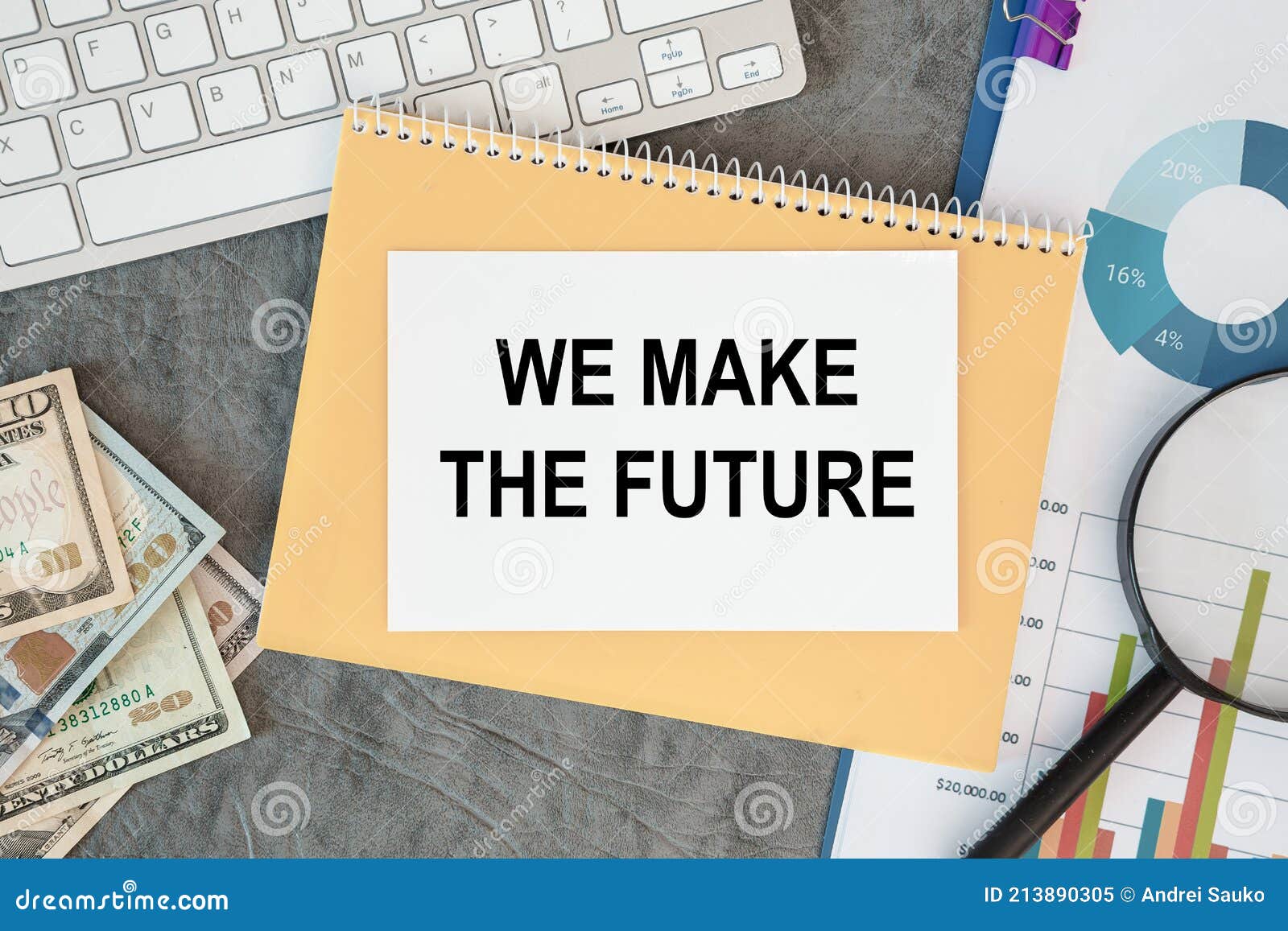We Make the Future is Written in a Document on the Office Desk, Money ...
