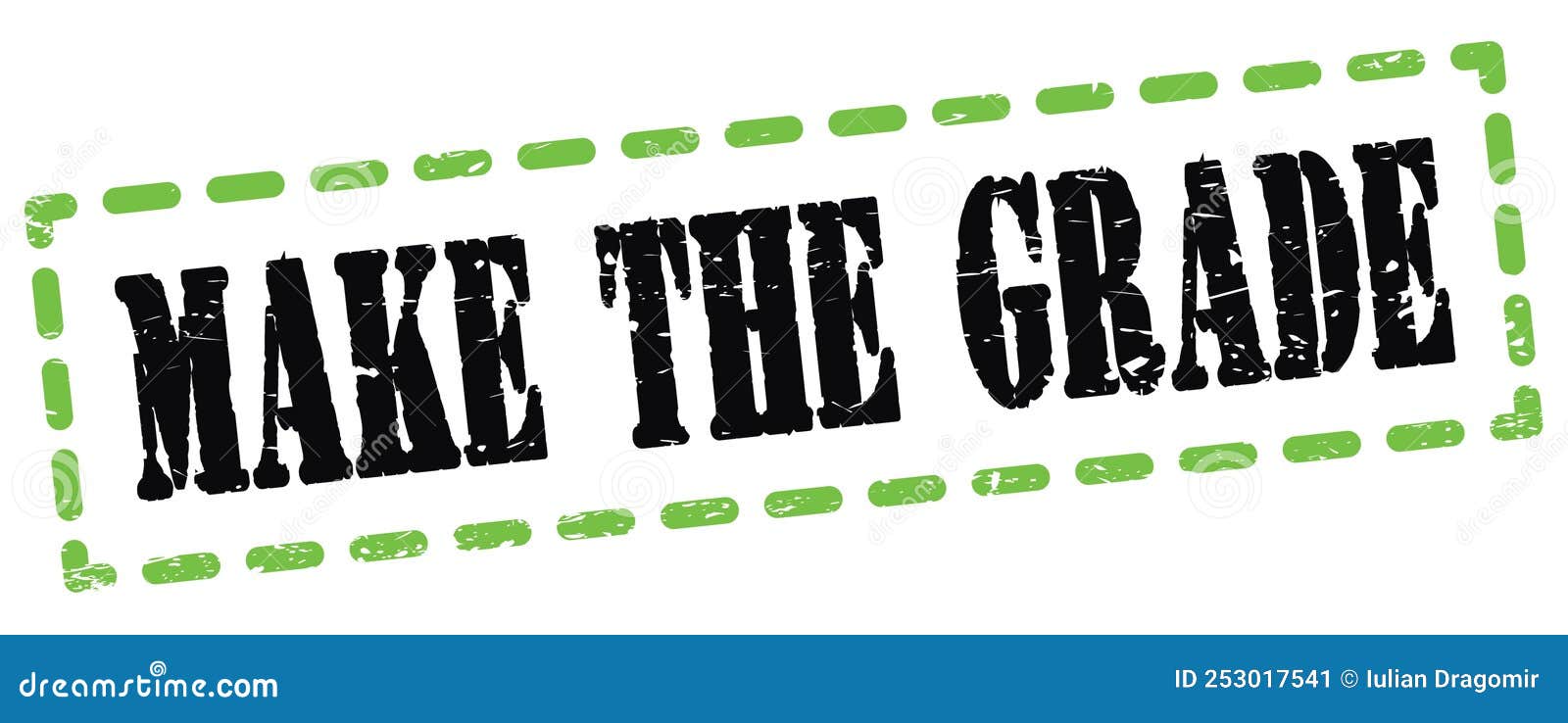MAKE the GRADE Text Written on Green-black Stamp Sign Stock ...