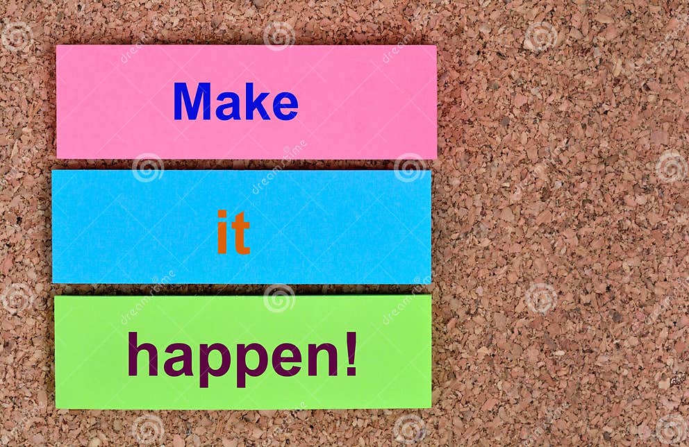 Make it Happen Words on Notes Stock Image - Image of optimism, positive ...