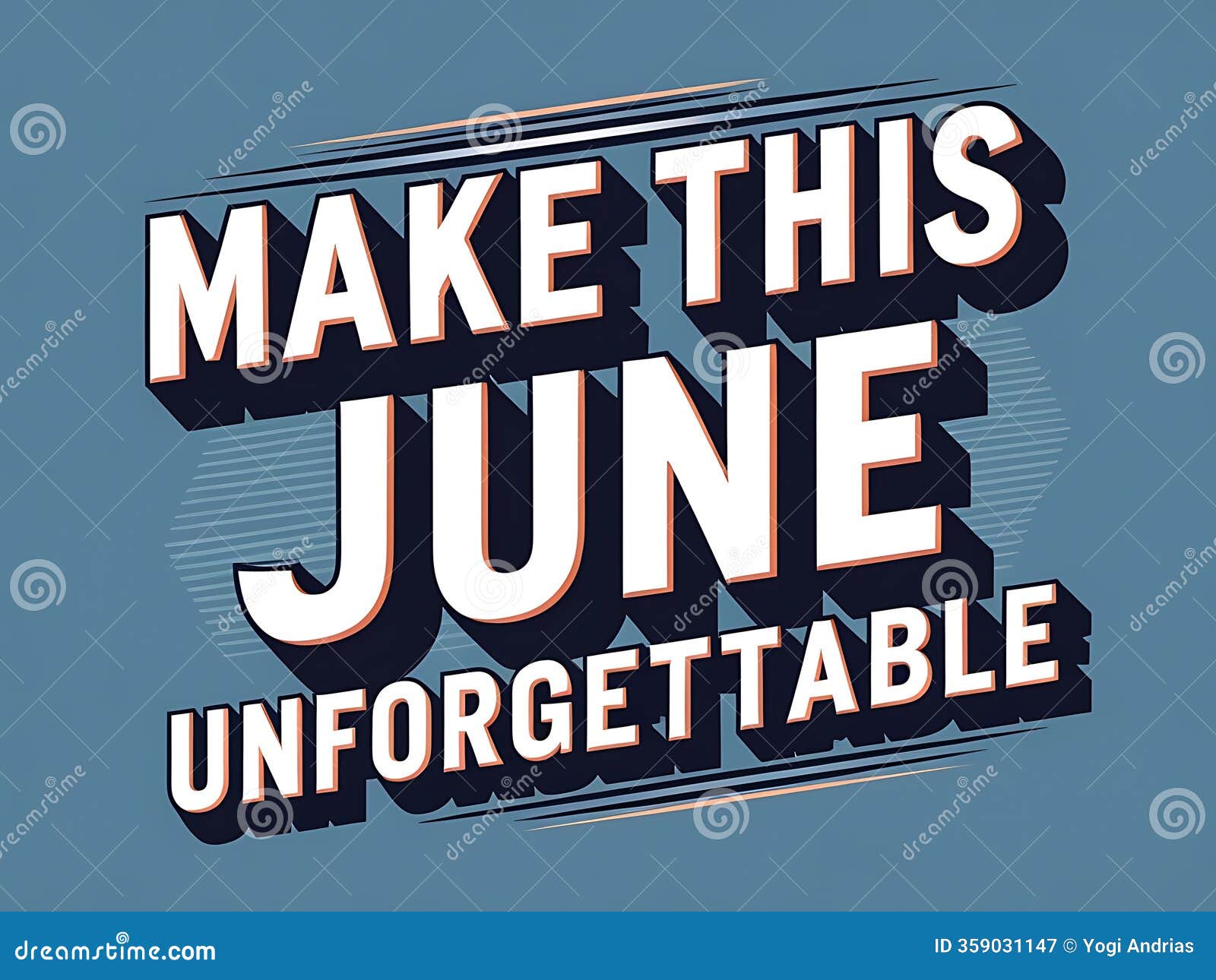 Make this June Unforgettable a Summer Month Slogan Stock Illustration ...